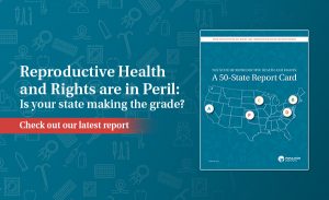 The State of Reproductive Health and Rights: A 50-State Report Card ...